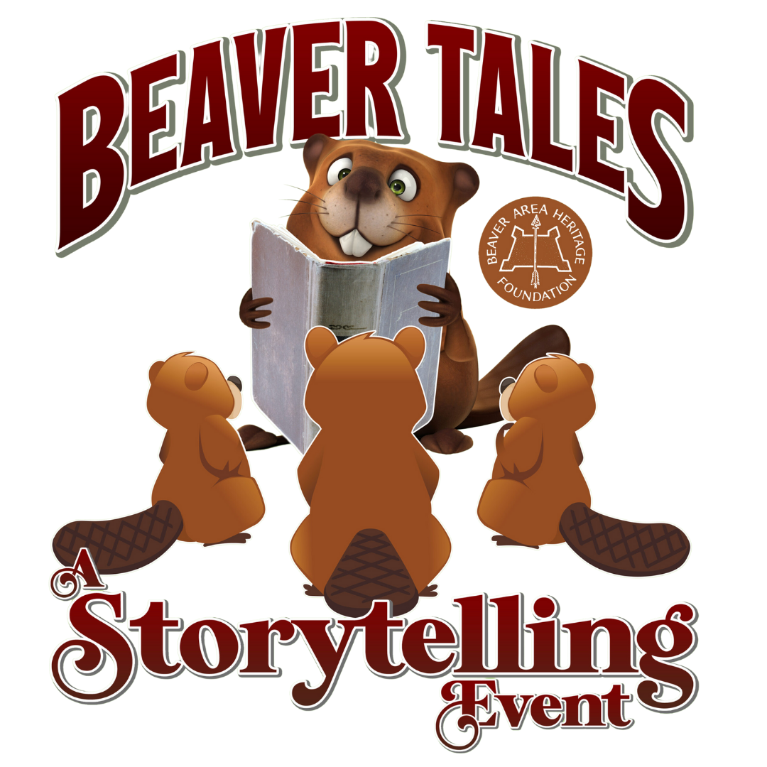 Beaver Tales – Beaver’s Unique Storytelling Event – 2025 – Beaver Area ...
